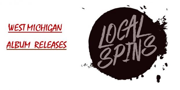 Upcoming West Michigan Album Releases: The Local Spins List